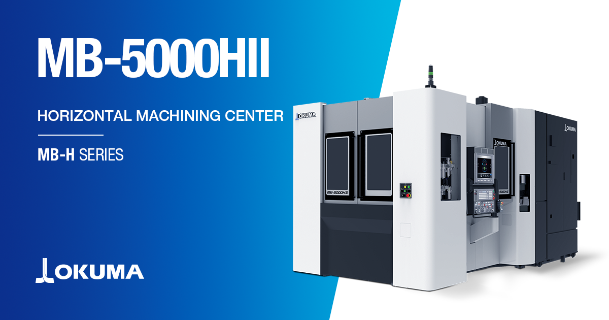 Okuma's MB-5000HII - Horizontal Machining Center