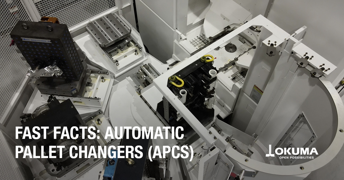Fast Facts: Automatic Pallet Changers | Okuma