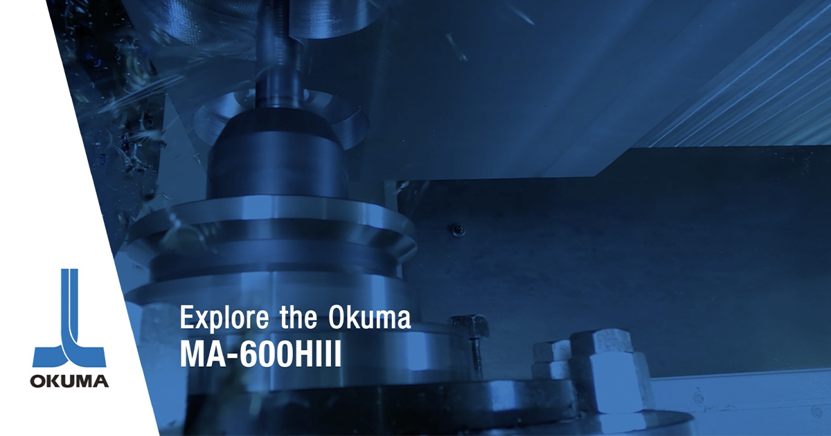 Video | Explore the Okuma MA-600HIII | Okuma